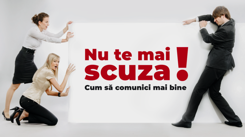 Nu te mai scuza ! - Cum să comunici mai bine - Fabian Raducan